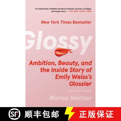 【3-4周达】Glossy: Ambition, Beauty, and the Inside Story of Emily Weiss's Glossier [9781982190613]