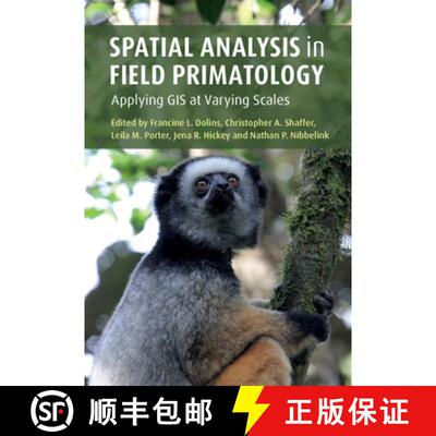 【3-4周达】Spatial Analysis in Field Primatology: Applying GIS at Varying Scales [9781107062306]