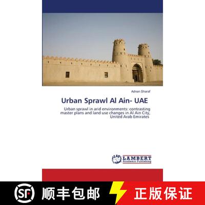 【3-4周达】Urban Sprawl Al Ain- UAE: Urban sprawl in arid environments: contrasting master plans and ... [9786202512930]