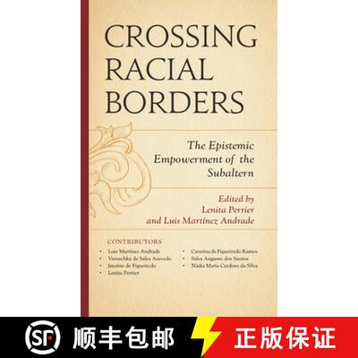【3-4周达】Crossing Racial Borders : The Epistemic Empowerment of the Subaltern [9781666912647]