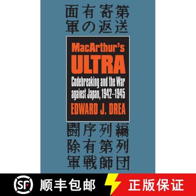 预订 MacArthur's Ultra: Codebreaking and the War Against Japan, 1942-1945 (Revised) [9780700605767]