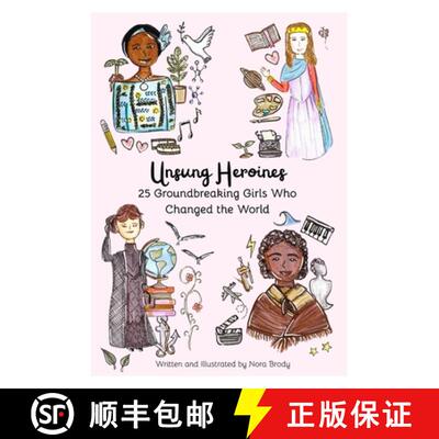 【3-4周达】Unsung Heroines: 25 Groundbreaking Girls Who Changed the World [9798218814175]
