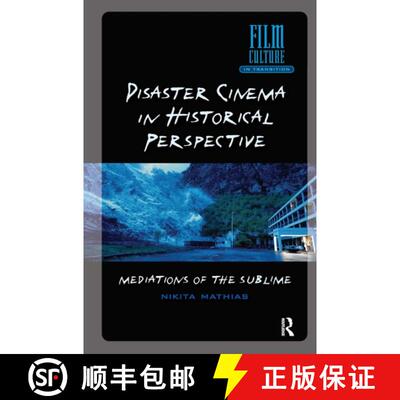【3-4周达】Disaster Cinema in Historical Perspective: Mediations of the Sublime [9781041178217]
