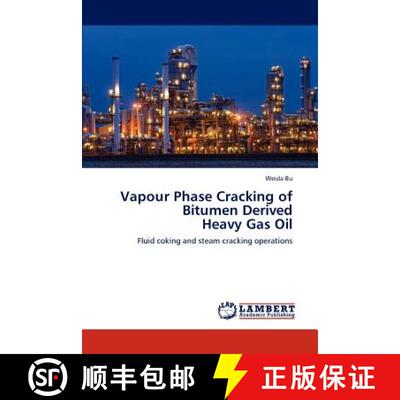 预订 Vapour Phase Cracking of Bitumen Derived Heavy Gas Oil [9783659290244]