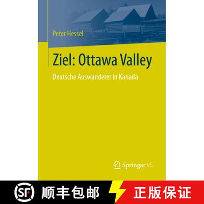 【3-4周达】Ziel: Ottawa Valley : Deutsche Auswanderer in Kanada (1. Aufl. 2020) [9783658315702]
