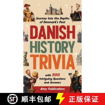 【3-4周达】精装 Danish History Trivia: Journey into the Depths of Denmark's Past with 500 Intriguing ... [9798892962803]