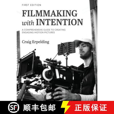 【3-4周达】Filmmaking with Intention – A Comprehensive Guide to Creating Engaging Motion Pictures [9781793521095]