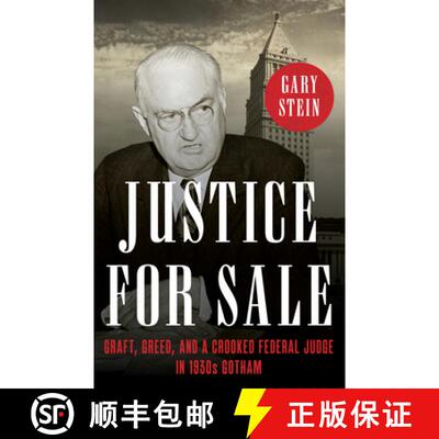 【3-4周达】精装 Justice for Sale : Graft, Greed, and a Crooked Federal Judge in 1930s Gotham [9781493072569]