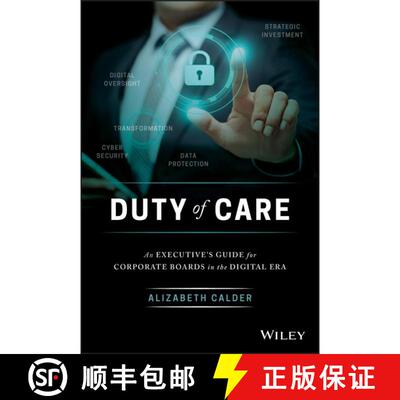 【3-4周达】精装 Duty Of Care: An Executive'S Guide For Corporate Boards In The Digital Era [Wiley经管] [9781119578154]
