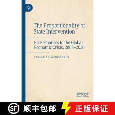 【3-4周达】The Proportionality of State Intervention : EU Responses to the Global Economic Crisis, 20... [9783030756789]