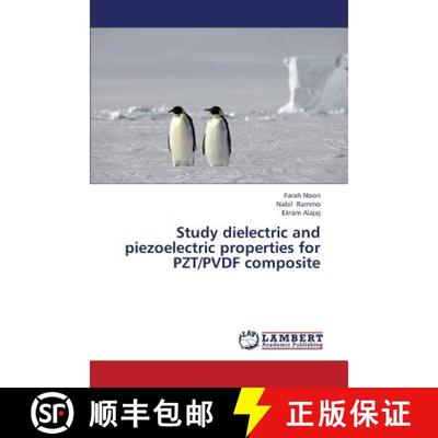 预订 Study Dielectric and Piezoelectric Properties for Pzt/Pvdf Composite [9783659314827]