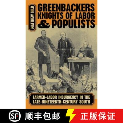 【3-4周达】精装 Greenbackers, Knights of Labor, and Populists: Farmer-Labor Insurgency in the Late-Ni... [9780820328973]