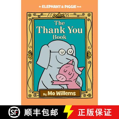 【3-4周达】精装 The Thank You Book (An Elephant and Piggie Book) [9781423178286]