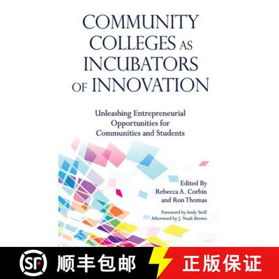 【3-4周达】Community Colleges as Incubators of Innovation: Unleashing Entrepreneurial Opportunities f... [9781620368633]