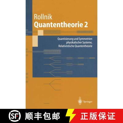 【3-4周达】Quantentheorie 2 : Quantisierung und Symmetrien physikalischer Systeme Relativistische Qua... [9783540437178]