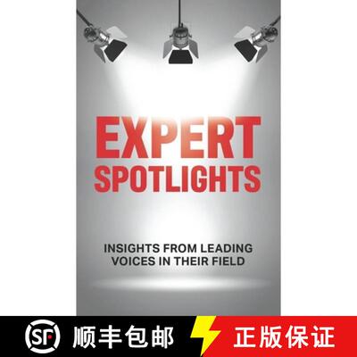 【3-4周达】Expert Spotlights: Insights from Leading Voices in Their Field [9781954757769]
