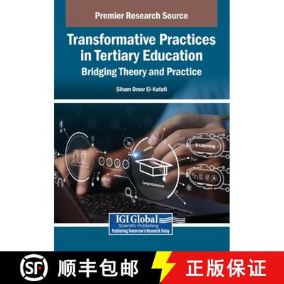 【3-4周达】Transformative Practices in Tertiary Education: Bridging Theory and Practice [9798369388358]