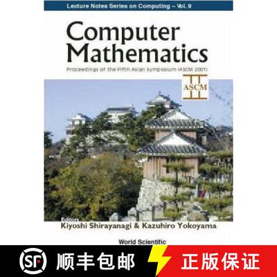 【3-4周达】精装 Computer Mathematics - Proceedings Of The Fifth Asian Symposium (Ascm 2001): - Comput... [9789810247638]