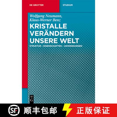 【3-4周达】Kristalle verändern unsere Welt – Struktur – Eigenschaften – Anwendungen [9783110438895]