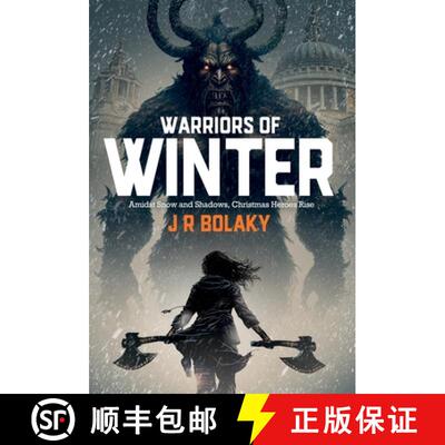 【3-4周达】Warriors of Winter: In Snowy Modern London, St Nicholas' Daughter Swings Her Battle-Axe at... [9781739557621]