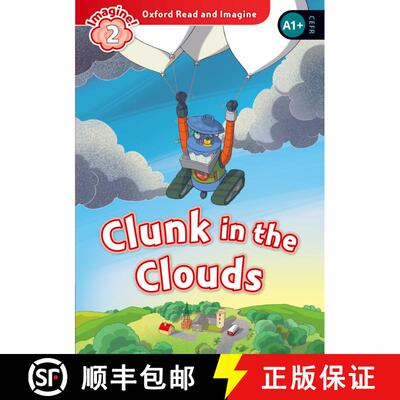 【3-4周达】Oxford Read and Imagine: Level 2: Clunk in the Clouds [9780194736497]