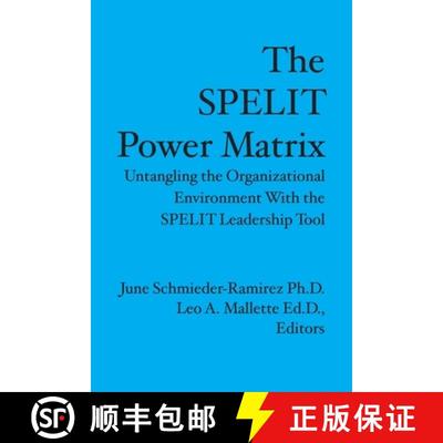 【3-4周达】The Spelit Power Matrix: Untangling The Organizational Environment With The Spelit Leaders... [9781419671913]