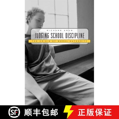 【3-4周达】Judging School Discipline – The Crisis of Moral Authority [9780674018143]