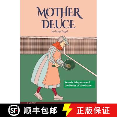 【3-4周达】精装 Mother Deuce: Tennis Etiquette and the Rules of the Game [9798885894807]