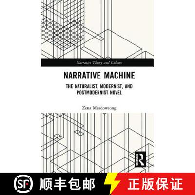 【3-4周达】精装 Narrative Machine : The Naturalist, Modernist, and Postmodernist Novel [9781138392458]