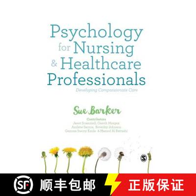 【3-4周达】精装 Psychology for Nursing and Healthcare Professionals: Developing Compassionate Care [9781473925052]