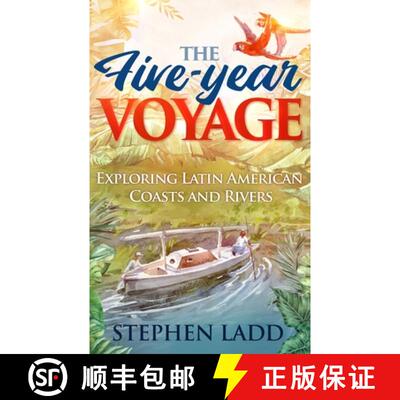 【3-4周达】The Five-Year Voyage: Exploring Latin American Coasts and Rivers [9780966933710]
