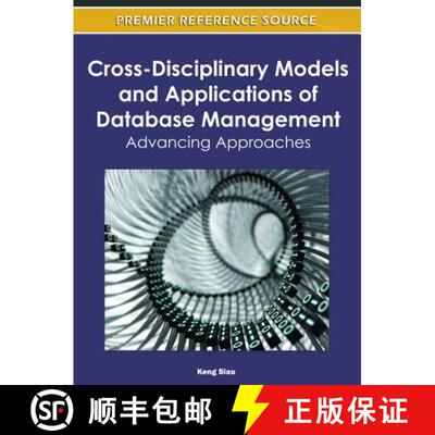 【3-4周达】精装 Cross-Disciplinary Models and Applications of Database Management: Advancing Approaches [9781613504710]