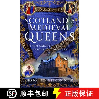【3-4周达】精装 Scotland's Medieval Queens: From Saint Margaret to Margaret of Denmark [9781399098120]