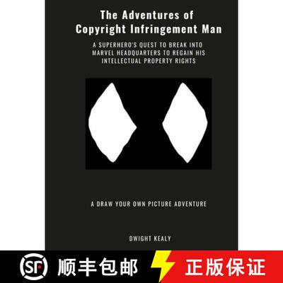 【3-4周达】The Adventures of Copyright Infringement Man: A Superhero's Quest to Break into Marvel Hea... [9781736751701]