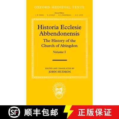 【3-4周达】精装 Historia Ecclesie Abbendonensis: The History of the Church of Abingdon, Volume I [9780199299379]