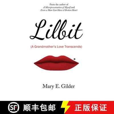 【3-4周达】Lilbit: A Grandmother's Love Transcends [9780982384428]