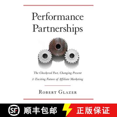 预订 Performance Partnerships: The Checkered Past, Changing Present and Exciting Future of Affiliate ... [9781619615816]