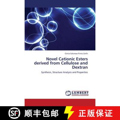 预订 Novel Cationic Esters Derived from Cellulose and Dextran [9783659331275]