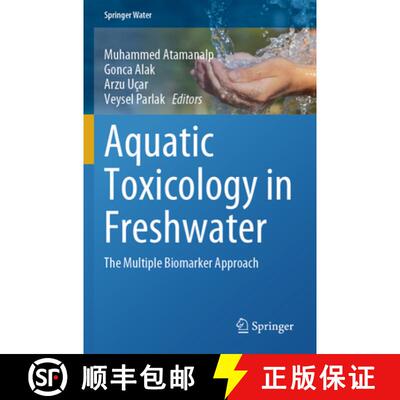 【3-4周达】Aquatic Toxicology in Freshwater: The Multiple Biomarker Approach [9783031566714]