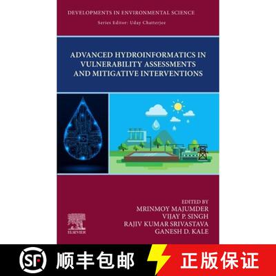 【3-4周达】Advanced Hydroinformatics in Vulnerability Assessments and Mitigative Interventions: Volum... [9780443364280]