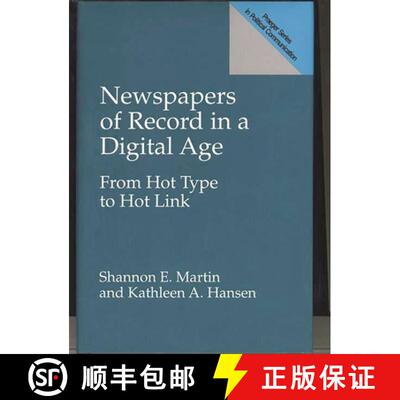 【3-4周达】精装 Newspapers of Record in a Digital Age: From Hot Type to Hot Link [9780275959609]