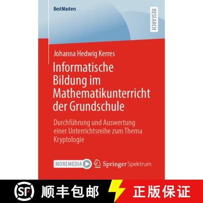 【3-4周达】Informatische Bildung im Mathematikunterricht der Grundschule : Durchführung und Auswertu... [9783658393960]