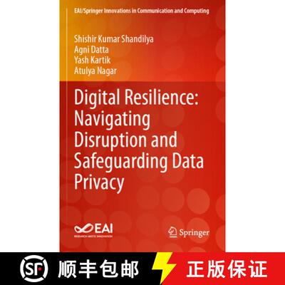 【3-4周达】Digital Resilience: Navigating Disruption and Safeguarding Data Privacy [9783031532924]