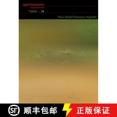 【3-4周达】精装 Perú: Medio Putumayo–Algodón – Rapid Biological and Social Inventories Report 28 [9780982841969]