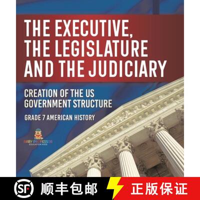 【3-4周达】The Executive, the Legislature and the Judiciary! | Creation of the US Government Structur... [9781541996724]