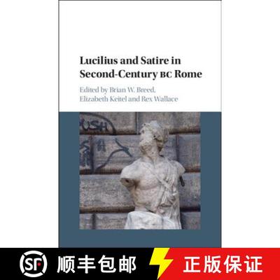 【3-4周达】Lucilius and Satire in Second-Century BC Rome [9781107189553]