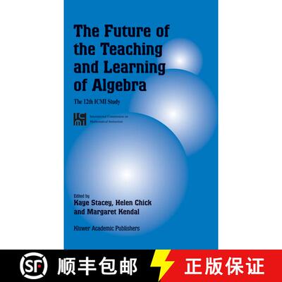 【3-4周达】精装 The Future of the Teaching and Learning of Algebra : The 12th ICMI Study [9781402081309]