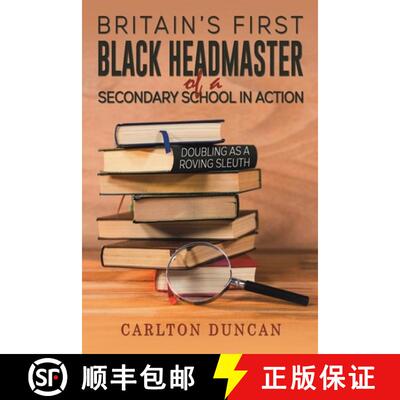 【3-4周达】Britain’s First Black Headmaster of a Secondary School in Action: Doubling as a Roving Sl... [9798891554924]