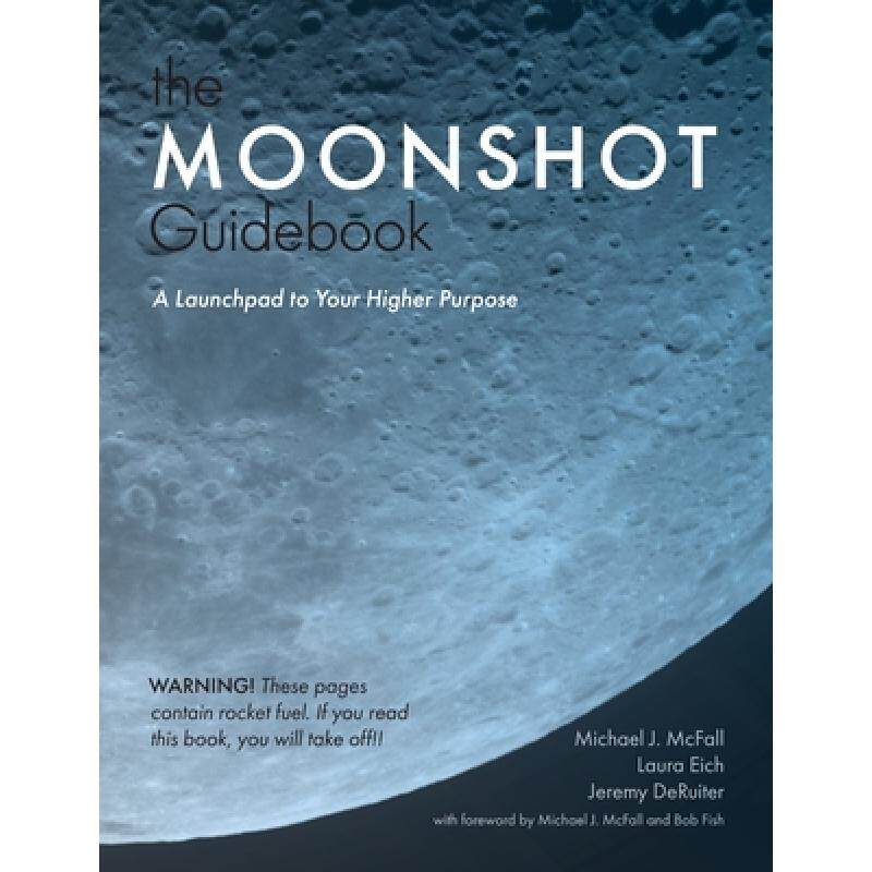【4周达】The Moonshot Guidebook: A Launchpad to Your Higher Purpose ...