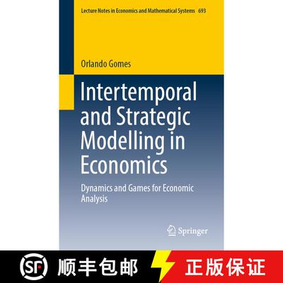 【3-4周达】Intertemporal and Strategic Modelling in Economics : Dynamics and Games for Economic Analysis [9783031095993]
